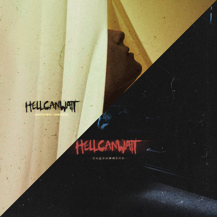 Mother Mercy/Regression by Hell Can Wait (EP): Reviews, Ratings, Credits, Song list - Rate Your ...