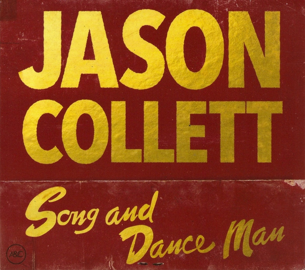 Song and Dance Man by Jason Collett (Album, Singer-Songwriter): Reviews ...