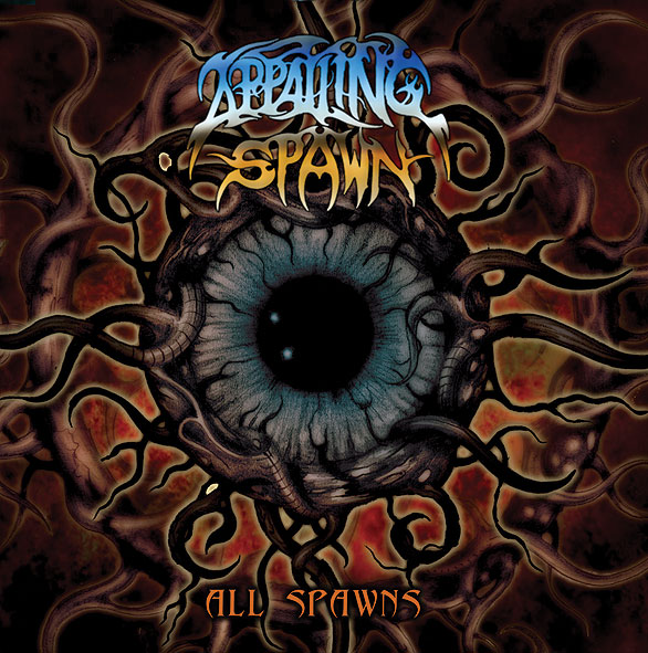 All Spawns by Appalling Spawn (Compilation, Technical Death Metal ...