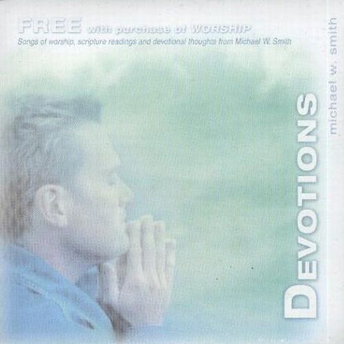 Devotions by Michael W. Smith (Album, Praise & Worship): Reviews ...