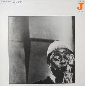 Archie Shepp by Archie Shepp (Album): Reviews, Ratings, Credits, Song ...