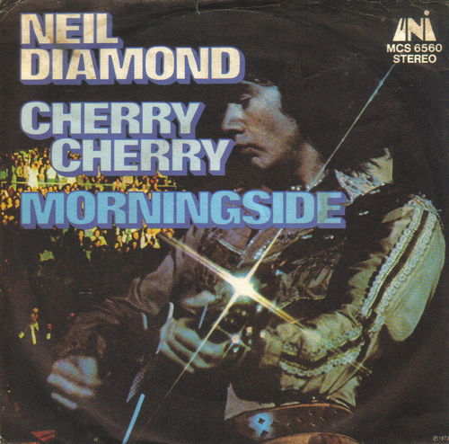 Cherry, Cherry / Morningside by Neil Diamond (Single; Uni; MCS 6560 ...
