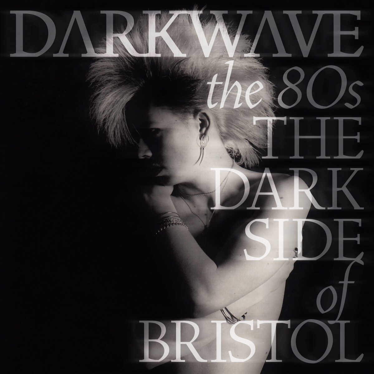 Darkwave the 80s (The Dark Side of Bristol) by Various Artists (Compilation; Bristol Archive ...