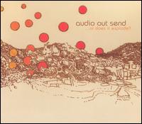 ...or Does It Explode? by Audio Out Send (Album, Pop Rock): Reviews ...