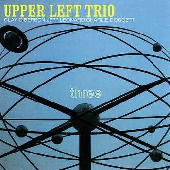 Three by Upper Left Trio (Album): Reviews, Ratings, Credits, Song list ...