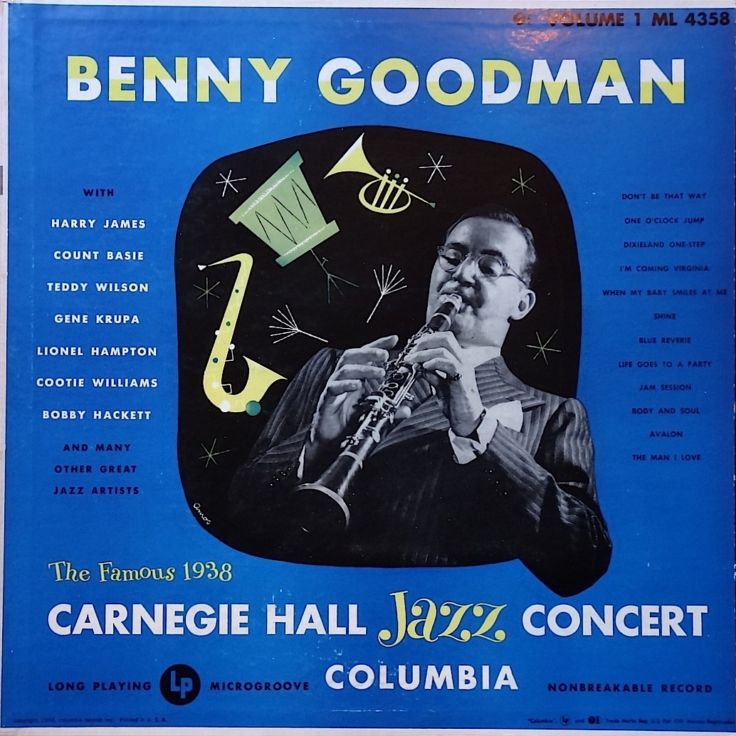 The Famous 1938 Carnegie Hall Jazz Concert: Volume I by Benny Goodman (Album; Columbia; ML 4358 ...