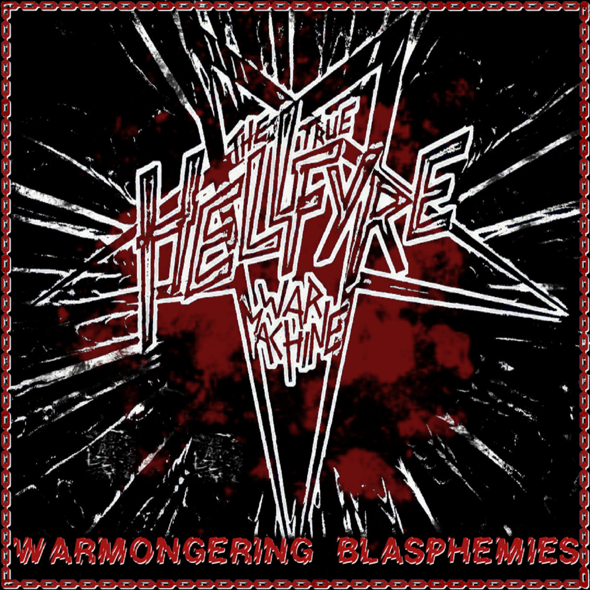 Warmongering Blasphemies by The True Hellfyre Warmachine (Additional ...