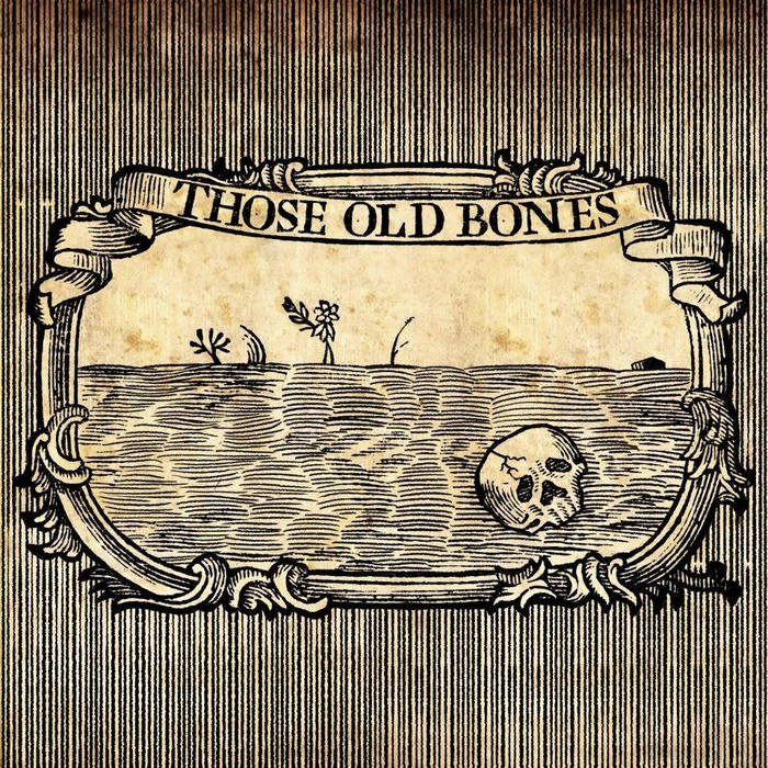 Those Old Bones Albums: songs, discography, biography, and listening ...