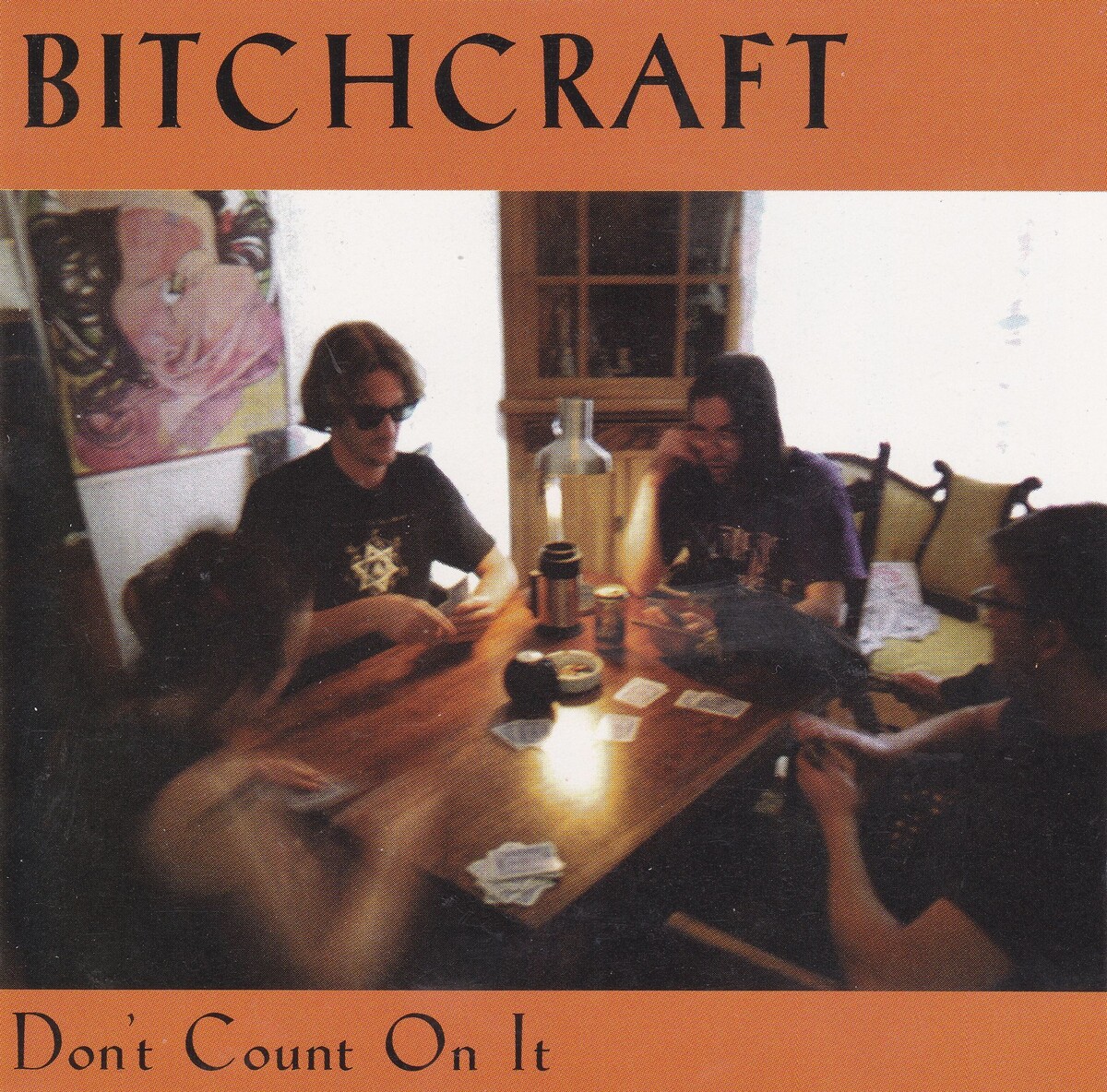 Don't Count on It by Bitchcraft (Album, Grunge): Reviews, Ratings ...