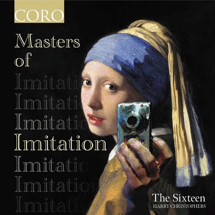 Masters of Imitation by The Sixteen / Harry Christophers (Album ...