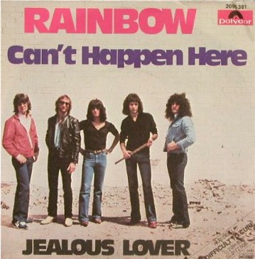 Can't Happen Here / Jealous Lover by Rainbow (Single, Hard Rock ...
