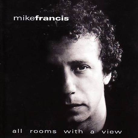 All Rooms With a View by Mike Francis (Album): Reviews, Ratings ...