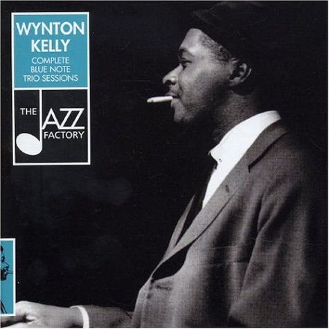 The Complete Blue Note Trio Sessions by Wynton Kelly (Compilation ...
