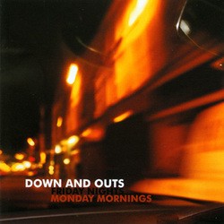 Friday Nights Monday Mornings by Down and Outs (Album): Reviews ...