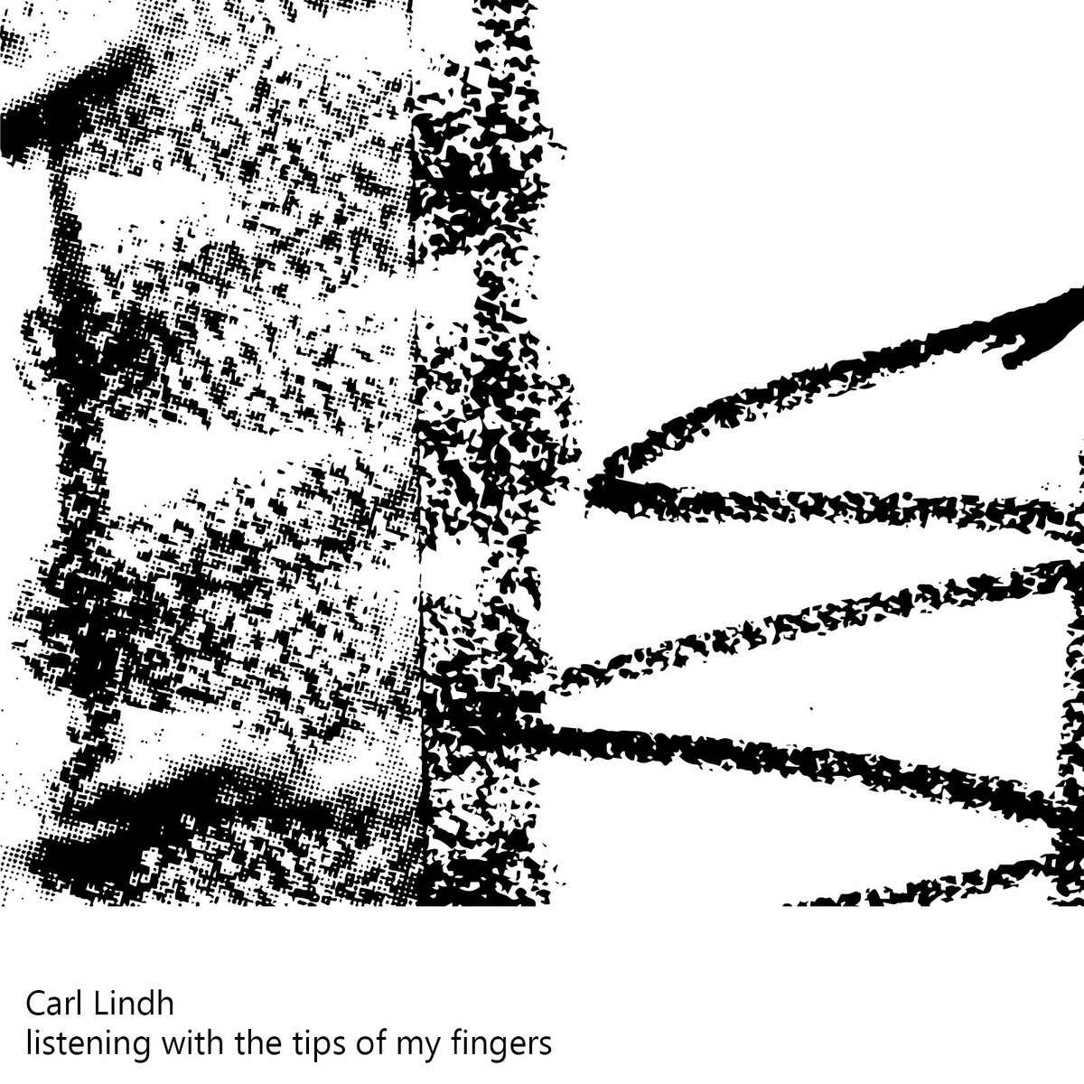 Listening With the Tips of My Finger by Carl Lindh (Album): Reviews ...
