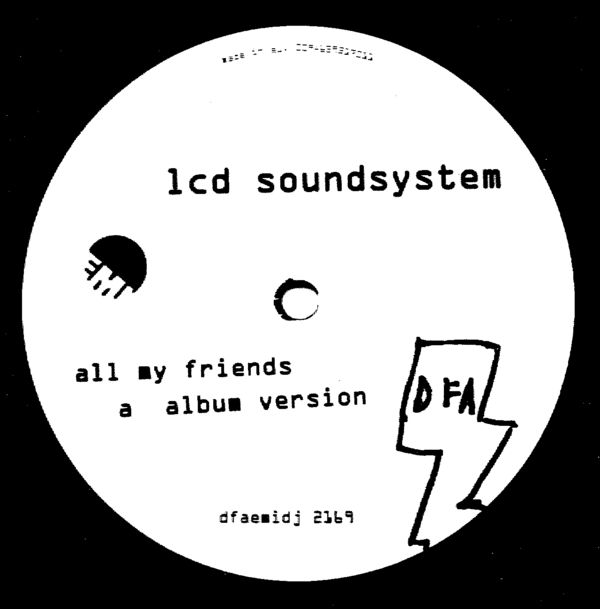 All My Friends by LCD Soundsystem (Single; DFA; dfaemidj 2169): Reviews ...