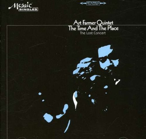 The Time And The Place The Lost Concert By Art Farmer Quintet Album