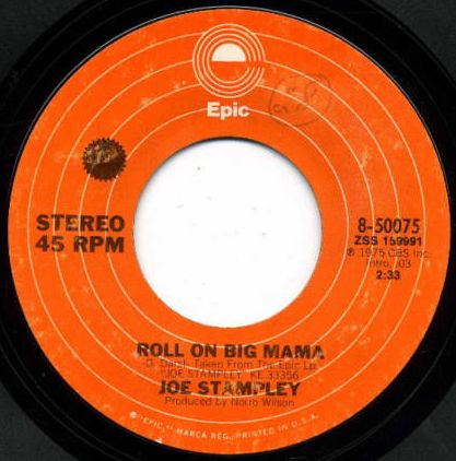 Roll On, Big Mama / Love's Running Through My Veins by Joe Stampley ...