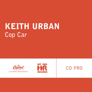Cop Car by Keith Urban (Single, Contemporary Country): Reviews, Ratings ...
