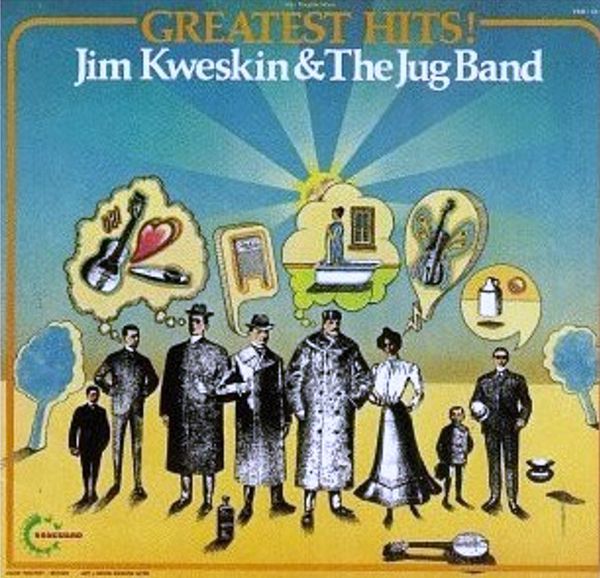 Greatest Hits! by Jim Kweskin & The Jug Band (Album; Vanguard; VCD 13/ ...