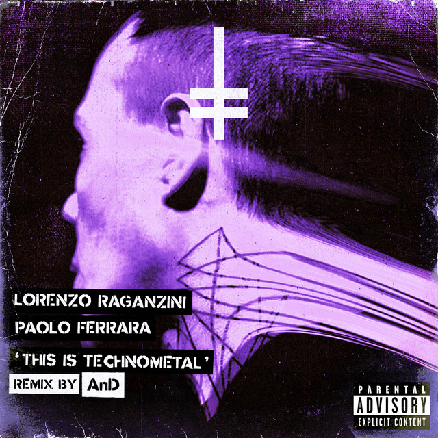 This Is Technometal (AnD Remix) by Lorenzo Raganzini & Paolo Ferrara ...