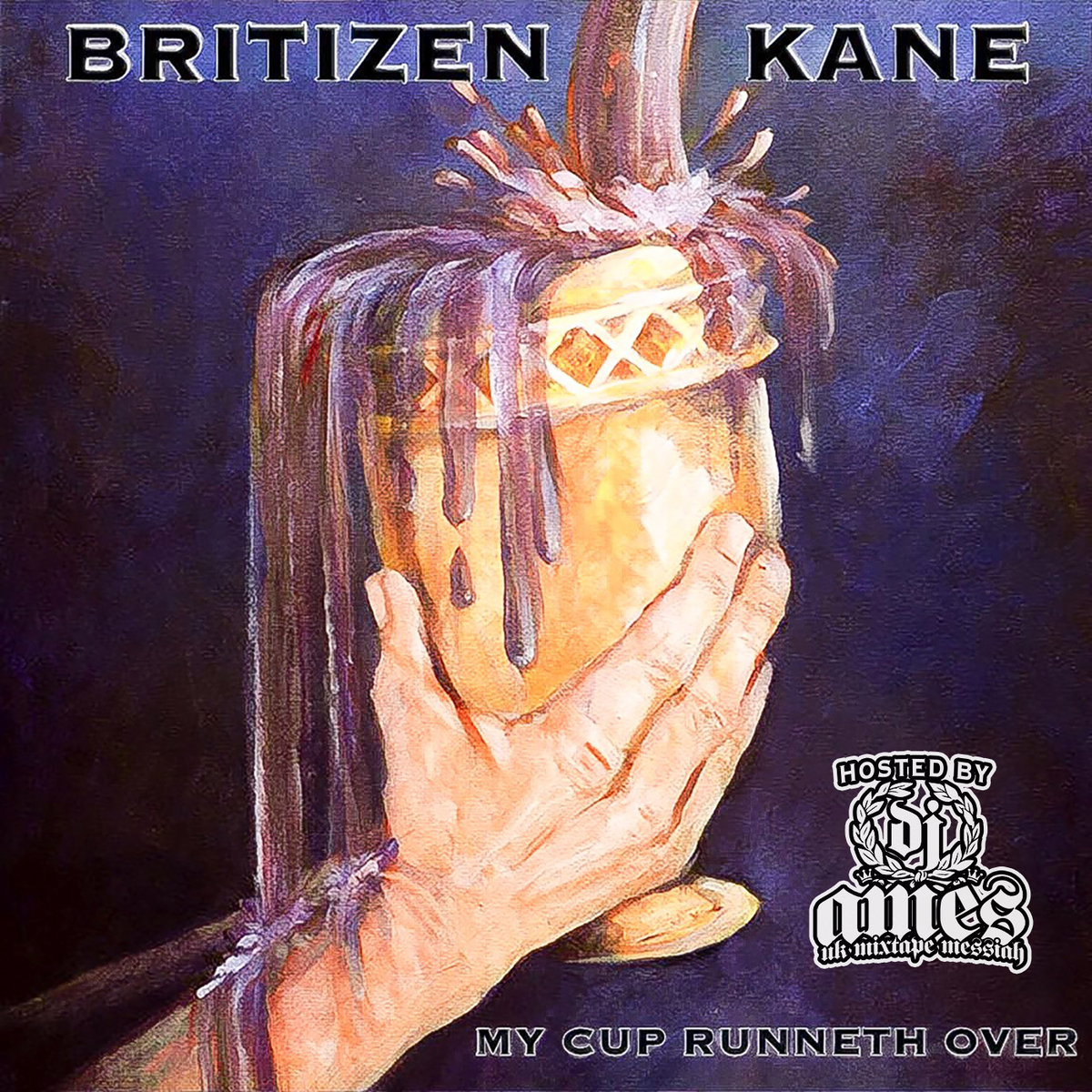 My Cup Runneth Over by Britizen Kane (Mixtape): Reviews, Ratings ...