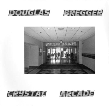 Crystal Arcade by Douglas Bregger (Album, Experimental): Reviews ...