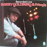 Recorded Live by Barry Goldberg & Friends (Album, Blues Rock): Reviews ...