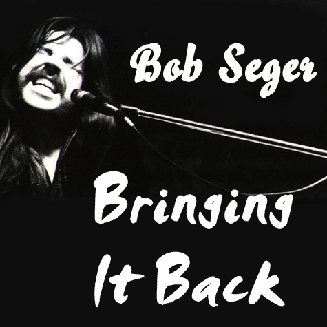 Bringing It Back by Bob Seger (Bootleg, Blues Rock): Reviews, Ratings ...