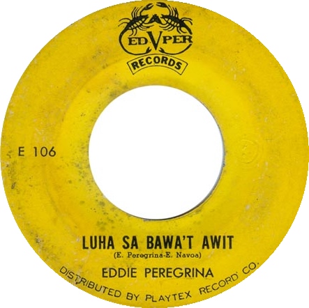 Luha Sa Bawa't Awit / Ala-Ala Ng Pag-Ibig by Eddie Peregrina (Single ...