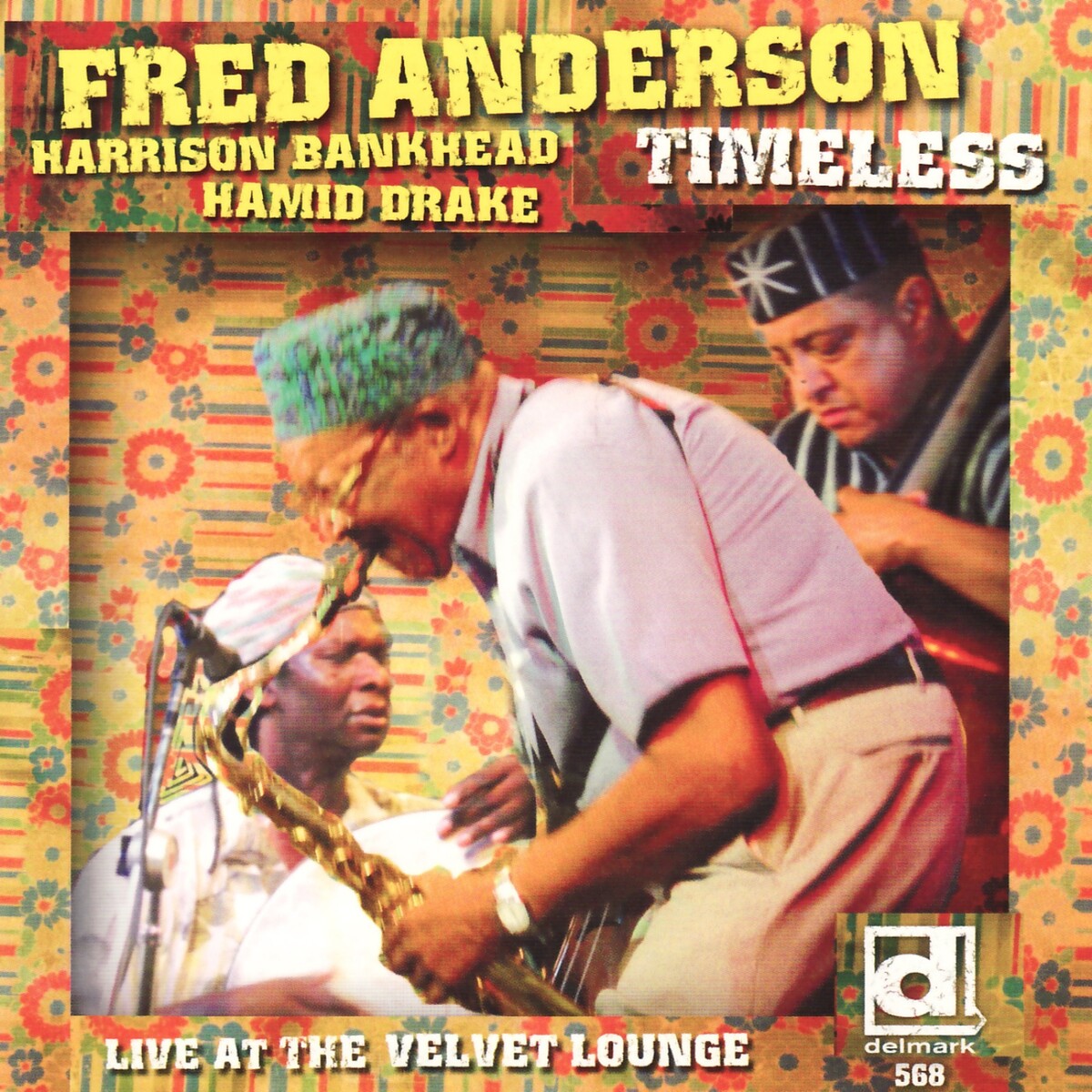 Timeless by Fred Anderson (Album; Delmark): Reviews, Ratings, Credits ...