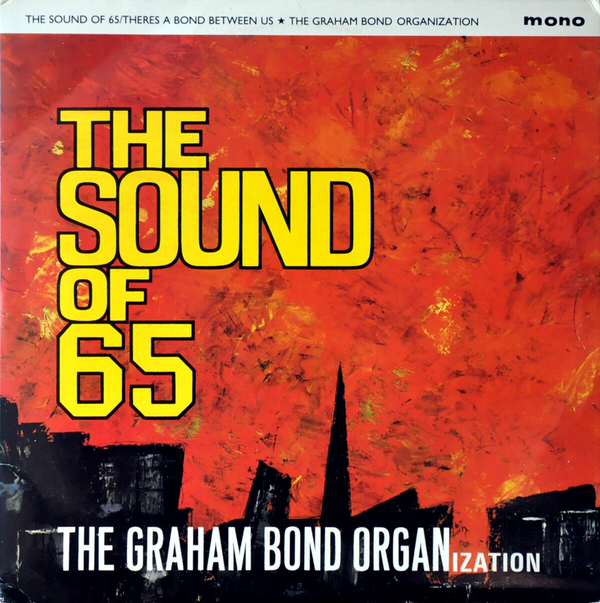 The Sound of 65 / There's a Bond Between Us by The Graham Bond ...