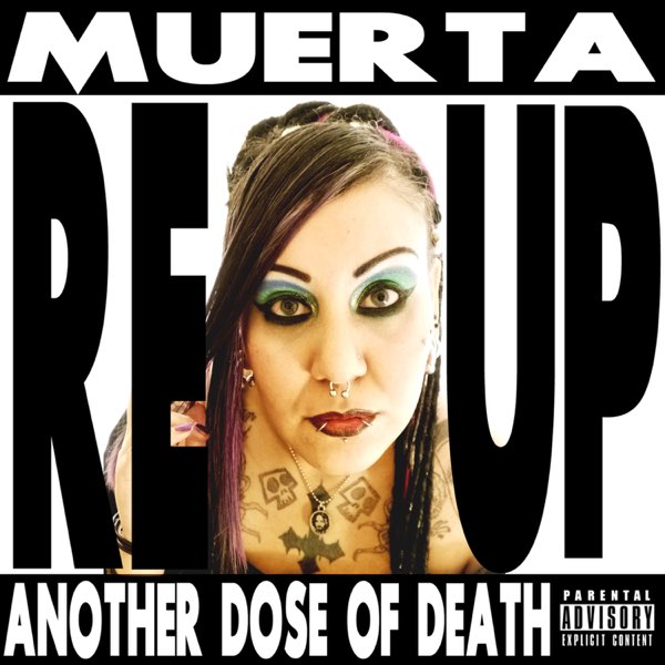 Muerta ReUp: Another Dose of Death by Razakel (Album, Horrorcore ...