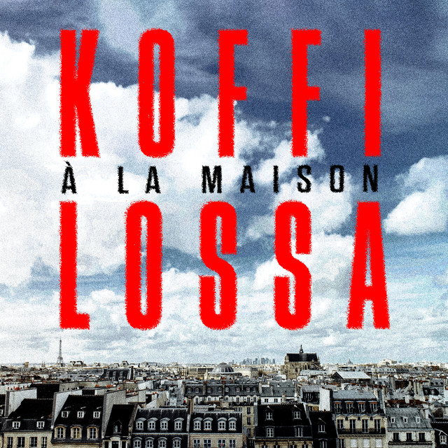 À la maison by Koffi Lossa (Album): Reviews, Ratings, Credits, Song ...