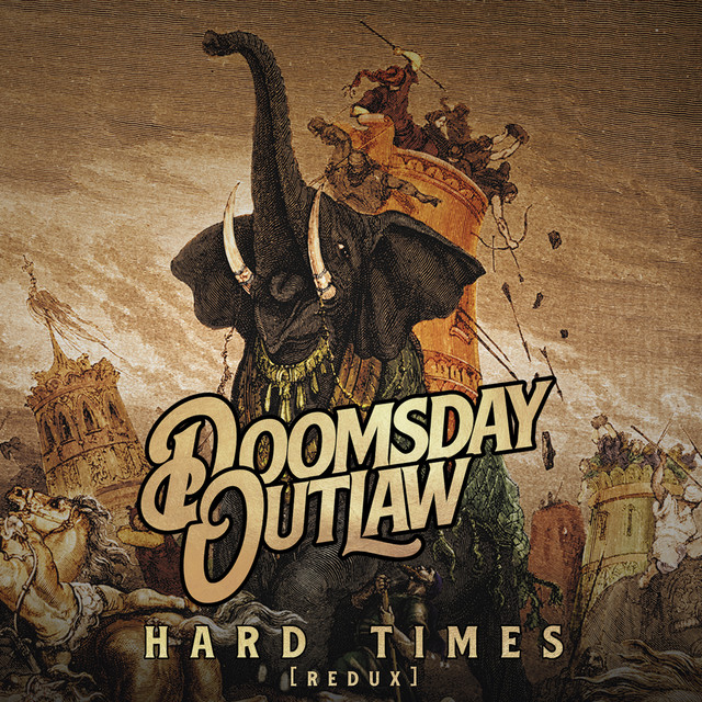 Hard Times (Redux) by Doomsday Outlaw (Album): Reviews, Ratings ...