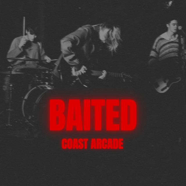 Baited by Coast Arcade (Single): Reviews, Ratings, Credits, Song list ...