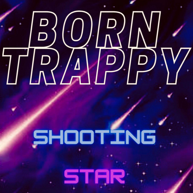 Shooting Star by Born Trappy (Single): Reviews, Ratings, Credits, Song ...