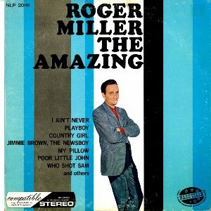 The Amazing by Roger Miller (Album; Nashville; NLP2046): Reviews ...