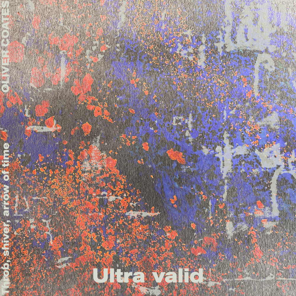 Ultra Valid by Oliver Coates (Single): Reviews, Ratings, Credits, Song ...