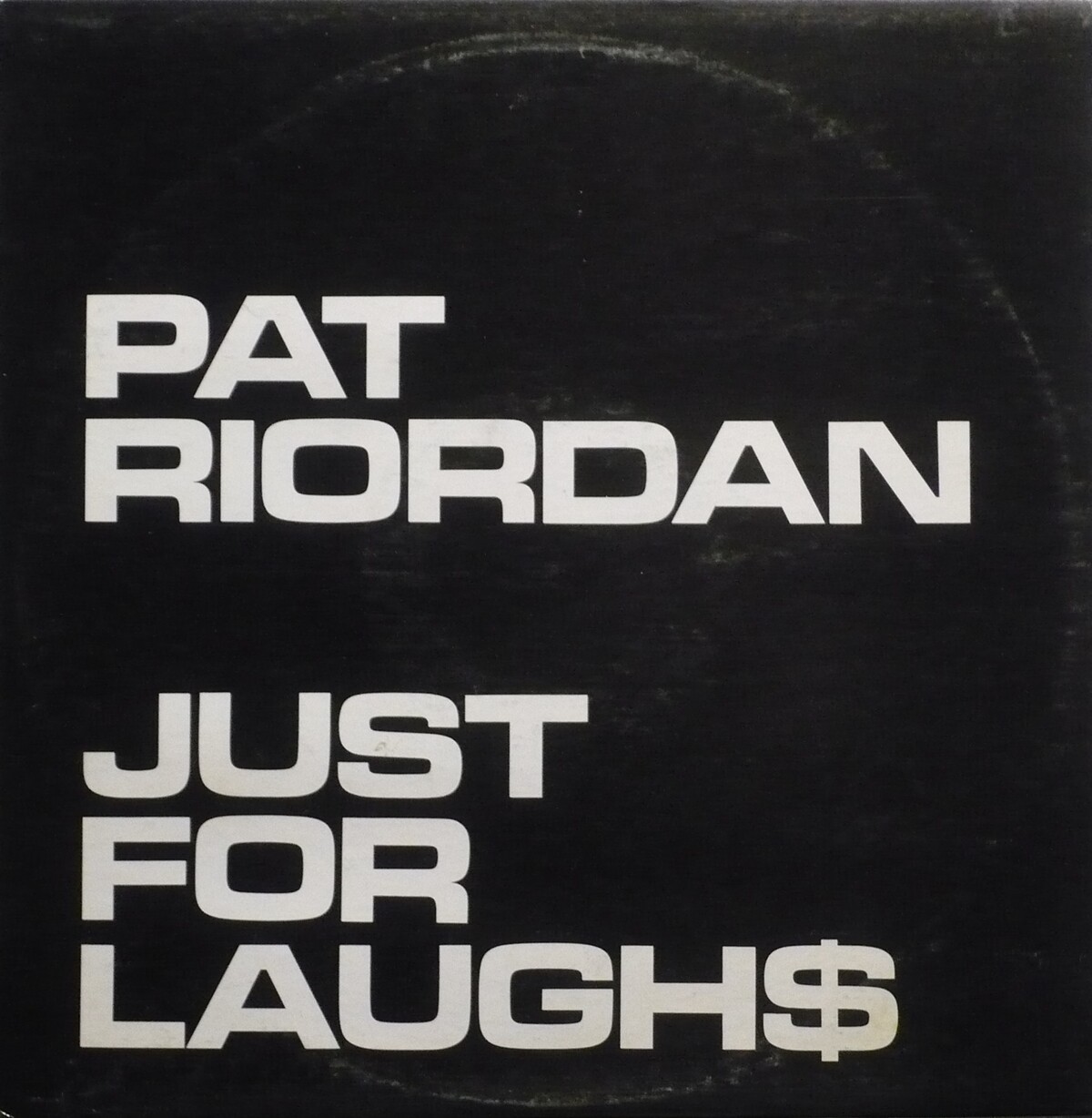 Just for Laugh$ by Pat Riordan (Album): Reviews, Ratings, Credits, Song ...