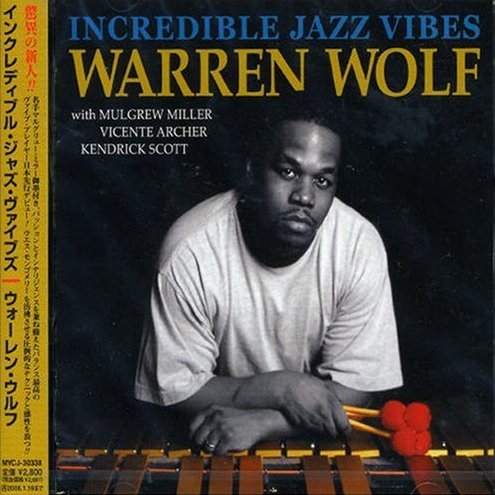 Incredible Jazz Vibes by Warren Wolf (Album): Reviews, Ratings, Credits ...