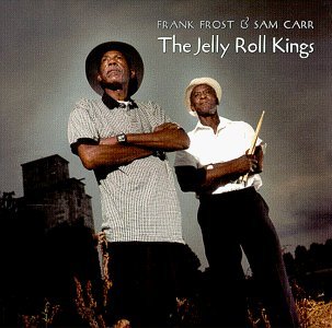 The Jelly Roll Kings by Frank Frost & Sam Carr (Album): Reviews ...