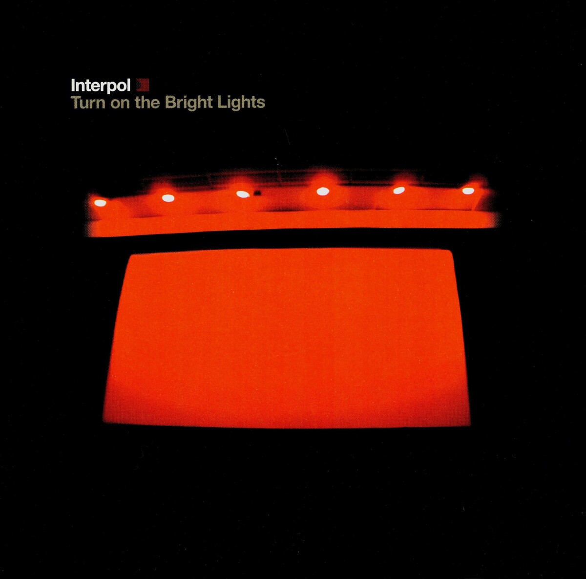 Turn on the Bright Lights by Interpol (Album; Matador; OLE 545-2 ...