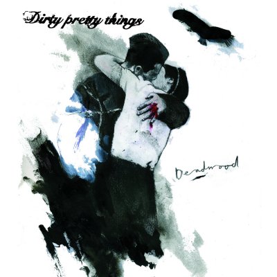 Deadwood by Dirty Pretty Things (Single, Garage Rock Revival): Reviews, Ratings, Credits, Song ...