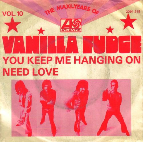 You Keep Me Hangin' On / Need Love by The Vanilla Fudge (Single; Atlantic; 2091 215): Reviews ...