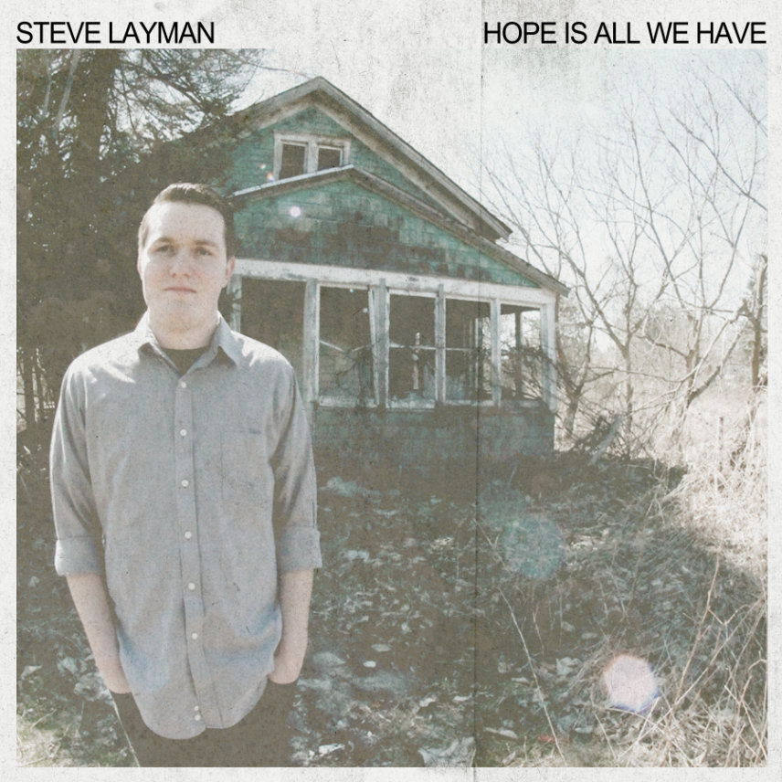 Hope Is All We Have by Steve Layman (Album): Reviews, Ratings, Credits ...