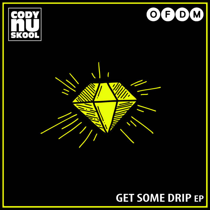 Get Some Drip by Cody Nu Skool (EP): Reviews, Ratings, Credits, Song ...