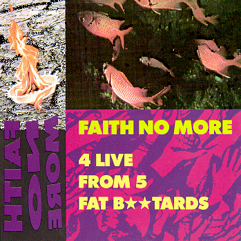 4 Live From 5 Fat B**tards by Faith No More (Additional release, Funk ...
