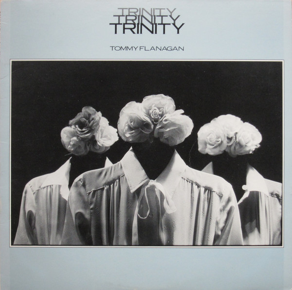 Trinity by Tommy Flanagan (Album): Reviews, Ratings, Credits, Song list ...