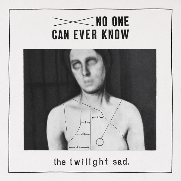 No One Can Ever Know by The Twilight Sad (Album, Post-Punk): Reviews ...